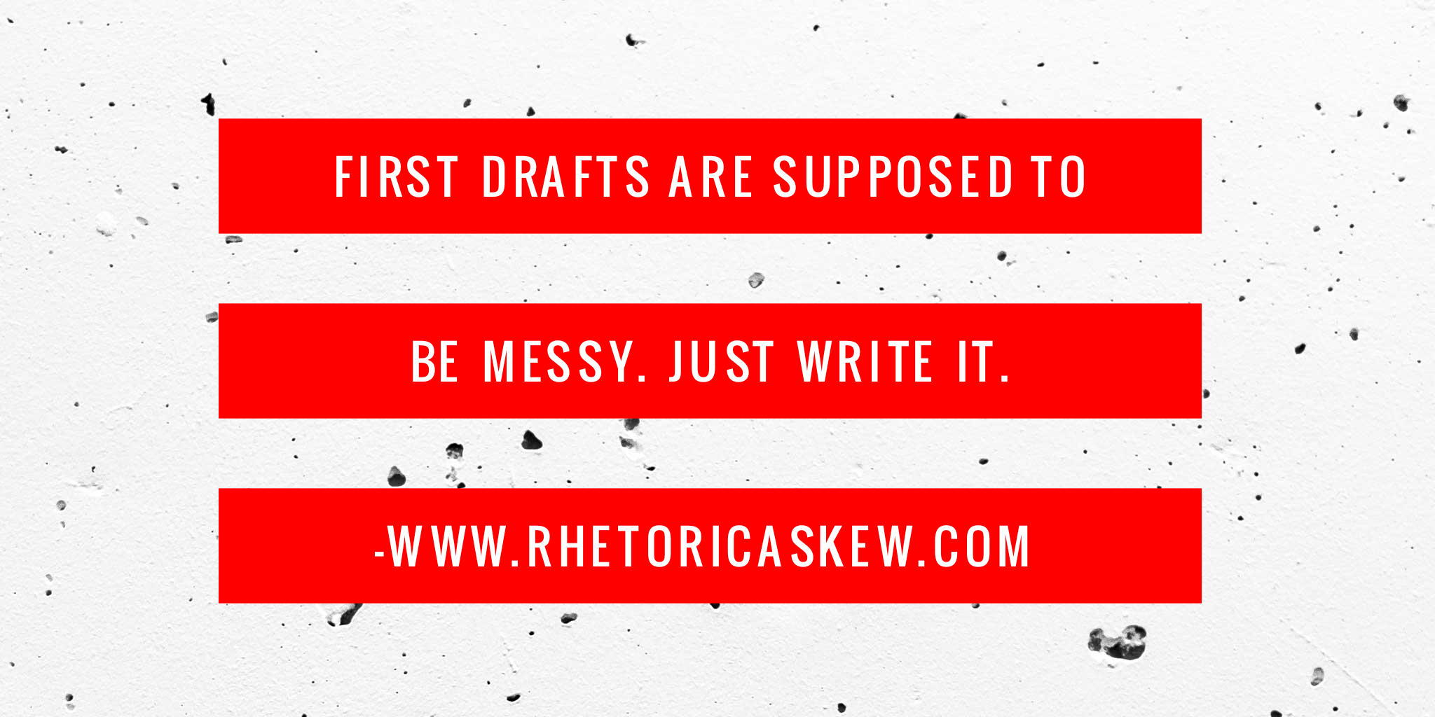 “Help! My first draft is a mess.” – The Askew Blog